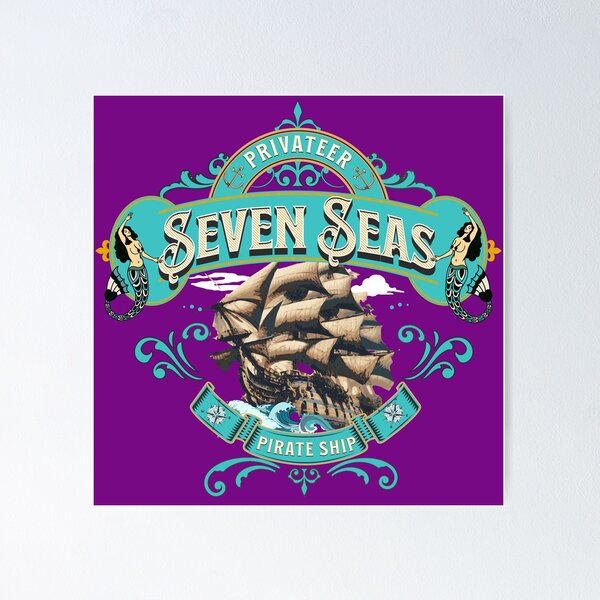 "Seven Seas Man Of War Pirate Ship" Poster for Sale by Emeris | Redbubble