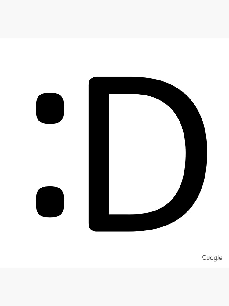 ":D Emoticon" Poster for Sale by Cudgle | Redbubble