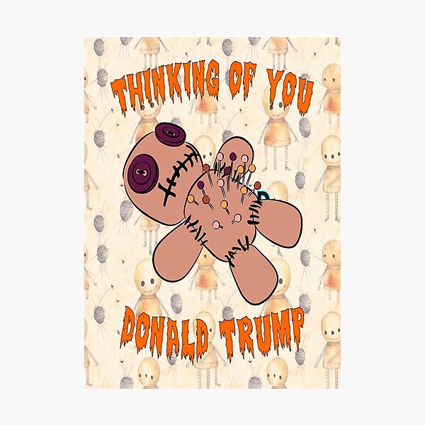 Trump Voodoo Doll Photographic Prints for Sale | Redbubble