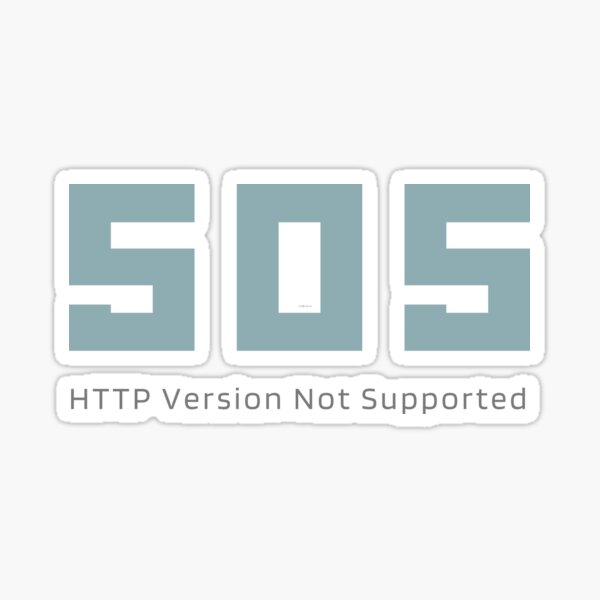 "HTTP status codes: 505(HTTP Version Not Supported)" Sticker for Sale ...