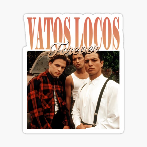 "Vatos-Locos-Forever-Blood-In-Blood-Out-1993" Sticker for Sale by ...