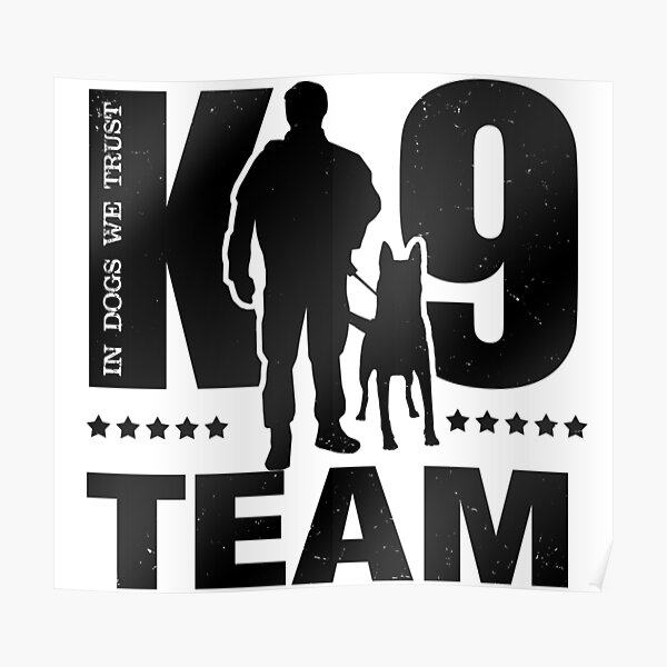 "K-9 Team - K9 Unit - Malinois" Poster by k9printart | Redbubble