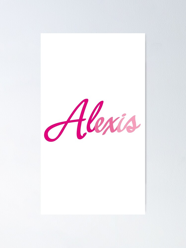 "Alexis" Poster by Shalomjoy | Redbubble