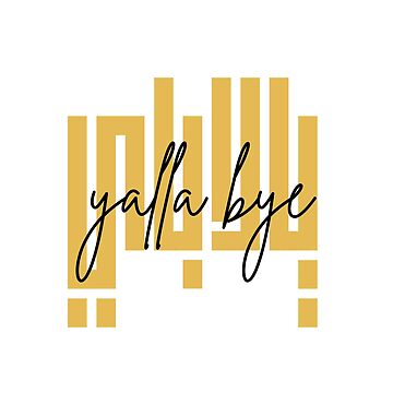 "Yalla Bye 2" Sticker for Sale by amalita-shop | Redbubble