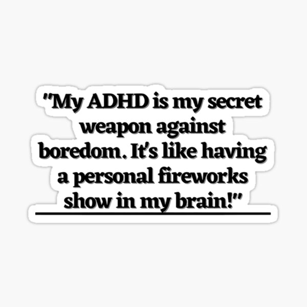 "Funny ADHD quotes" Sticker for Sale by QuirkAndQuip | Redbubble