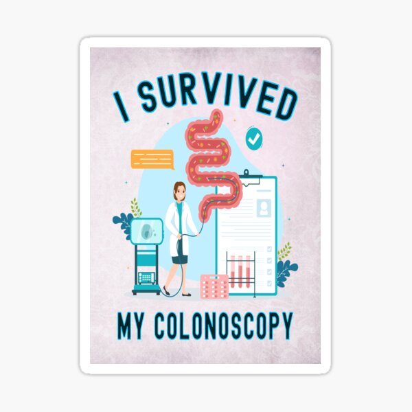"Guts and Glory: I Survived My Colonoscopy Edition" Sticker for Sale by ...