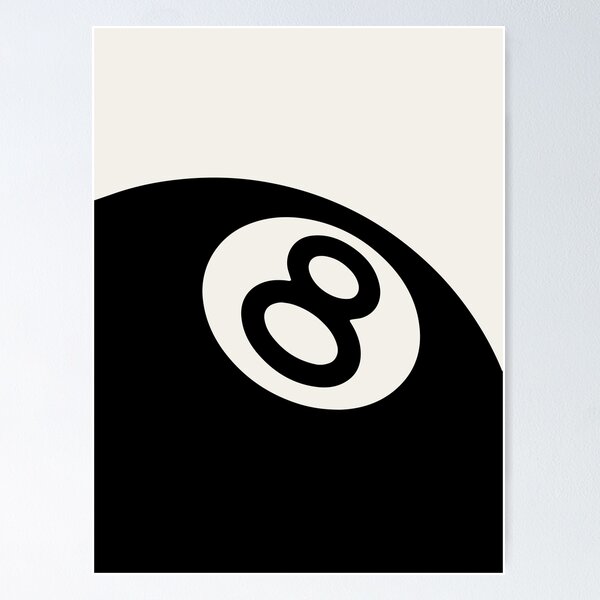 "The 8 Ball" Poster for Sale by STUDIO MORE Los Angeles | Redbubble