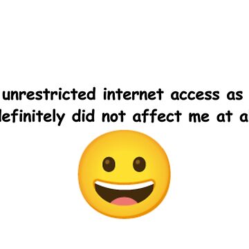 "unrestricted internet access meme" Sticker for Sale by awwwwww | Redbubble