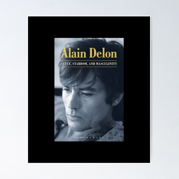 "Alain Delon a Alain Delon a Alain Delon" Poster for Sale by Huffohop ...