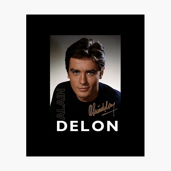 "Alain Delon a Alain Delon a Alain Delon" Photographic Print for Sale ...