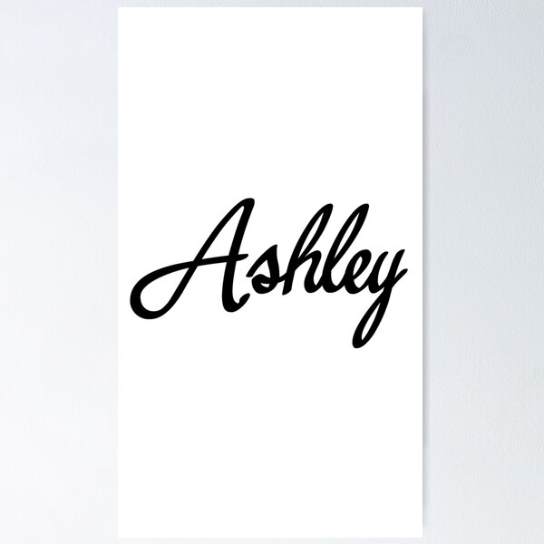 "Ashley" Poster for Sale by Shalomjoy | Redbubble