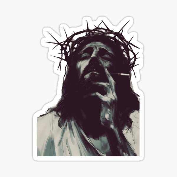 "Jesus smoking a cigarette using holder, Jesus Has Had Enough ...