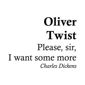 "Oliver Twist, "Please, sir, I want some more."" Sticker for Sale by theiseng | Redbubble