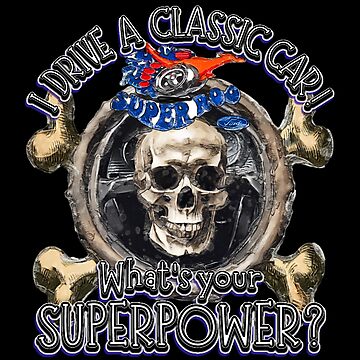 "Ford Super Roo Skull and Cross Bones - I DRIVE A CLASSIC CAR, whats ...