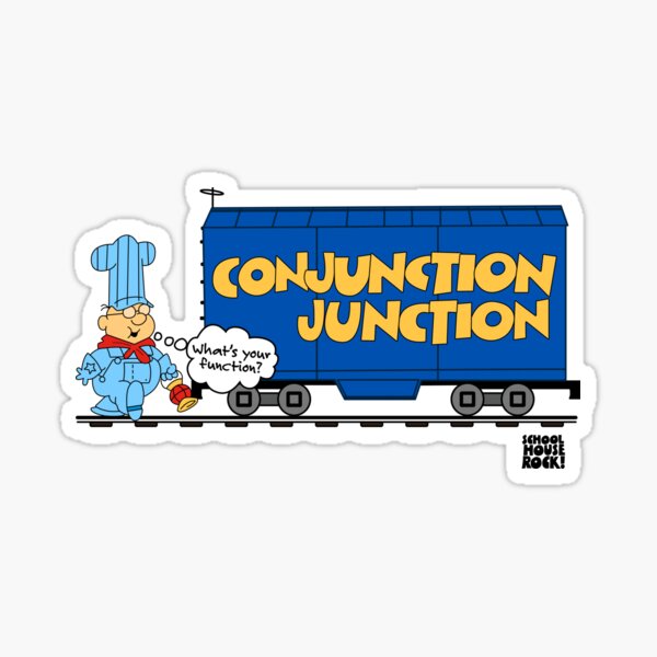"School House Rocks: Conjunction Junction" Sticker for Sale by john-ki ...