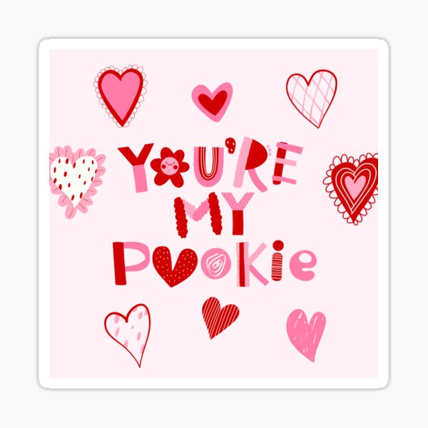 "You're my Pookie" Sticker for Sale by D0ublebubble | Redbubble