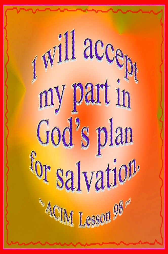 "ACIM ~ Lesson 98" by ACIM-LOVE | Redbubble