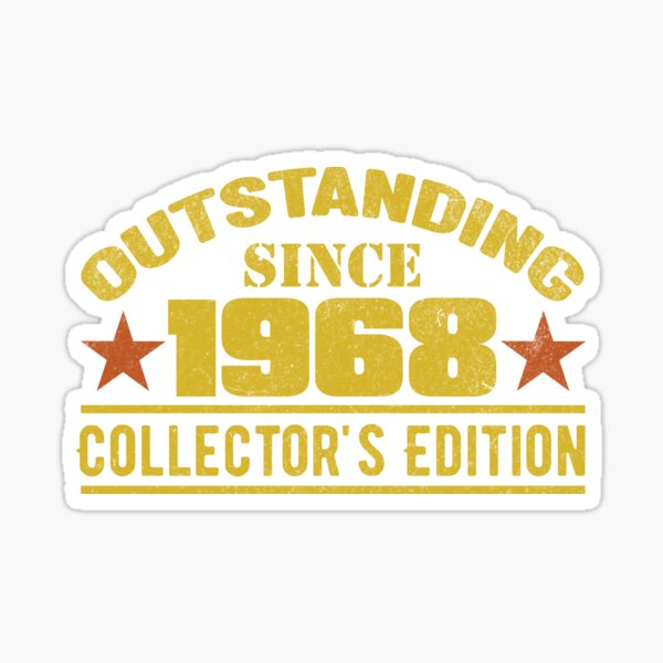 "Outstanding Since 1968" Sticker for Sale by HuntBrush | Redbubble
