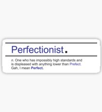 Perfectionist Stickers | Redbubble