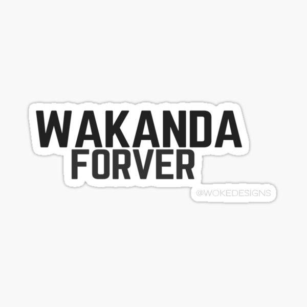 "Wakanda Forever" Sticker for Sale by wokedesigns | Redbubble