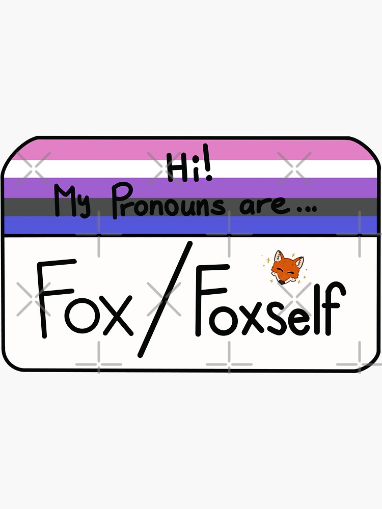 "Hi my pronouns are - Fox Foxself - Genderfluid Pride" Sticker for Sale ...