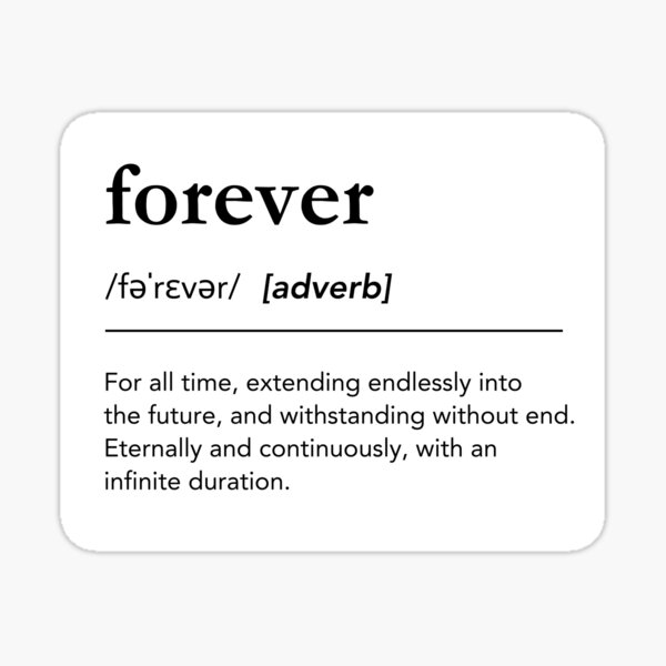 "Forever definition, meaning of forever, definition art, soulmate ...