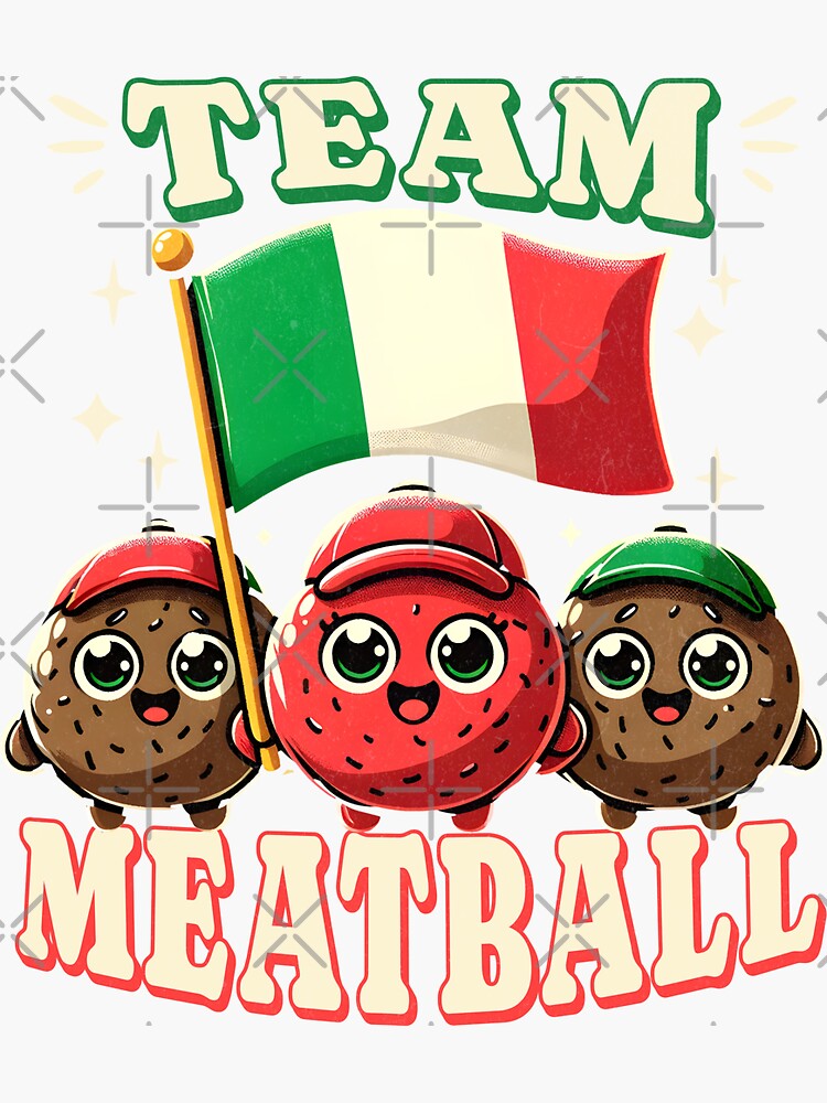 "Team Meatball - Italian Meatballs" Sticker for Sale by BeansterNL ...