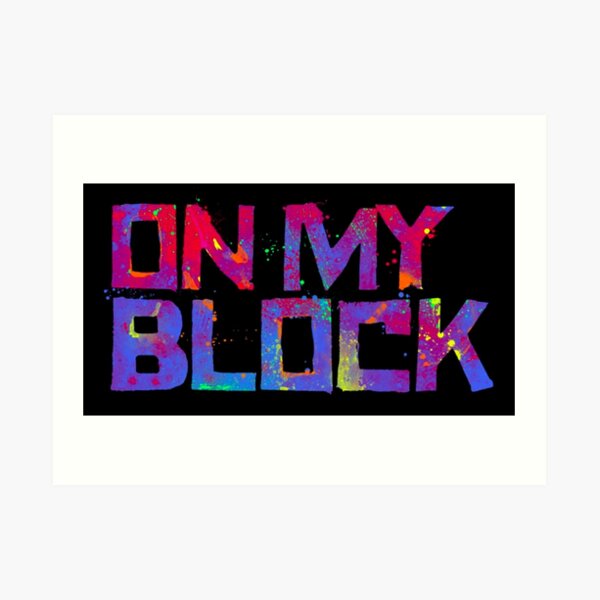 "On My Block" Art Print by hallesanders | Redbubble