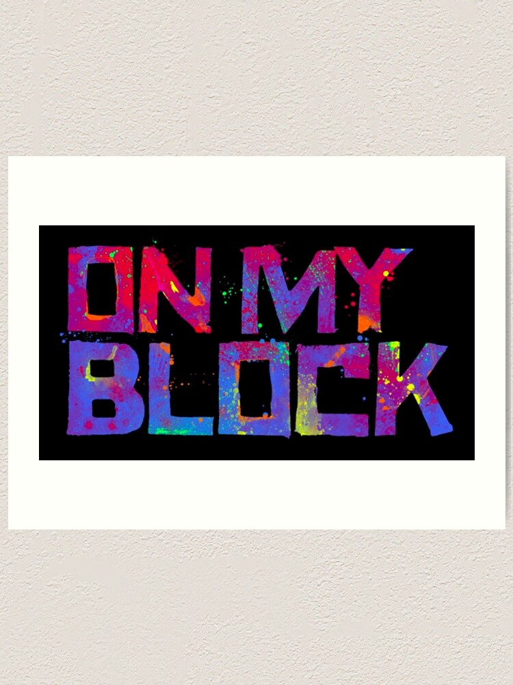 "On My Block" Art Print by hallesanders | Redbubble