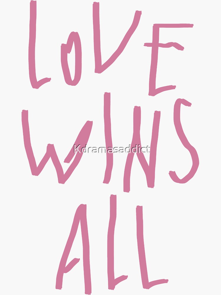 "LOVE WINS ALL - IU V" Sticker for Sale by Kdramasaddict | Redbubble