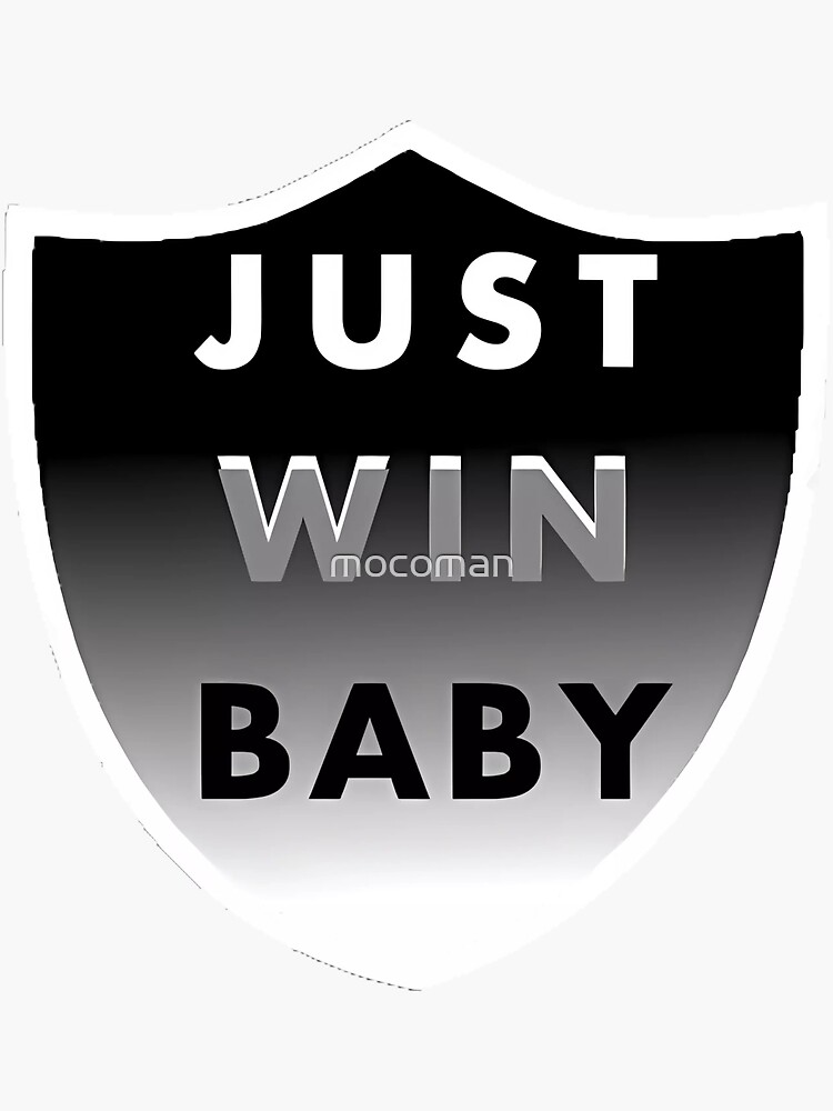 "Raider Nation Just Win Baby" Sticker for Sale by mocoman | Redbubble