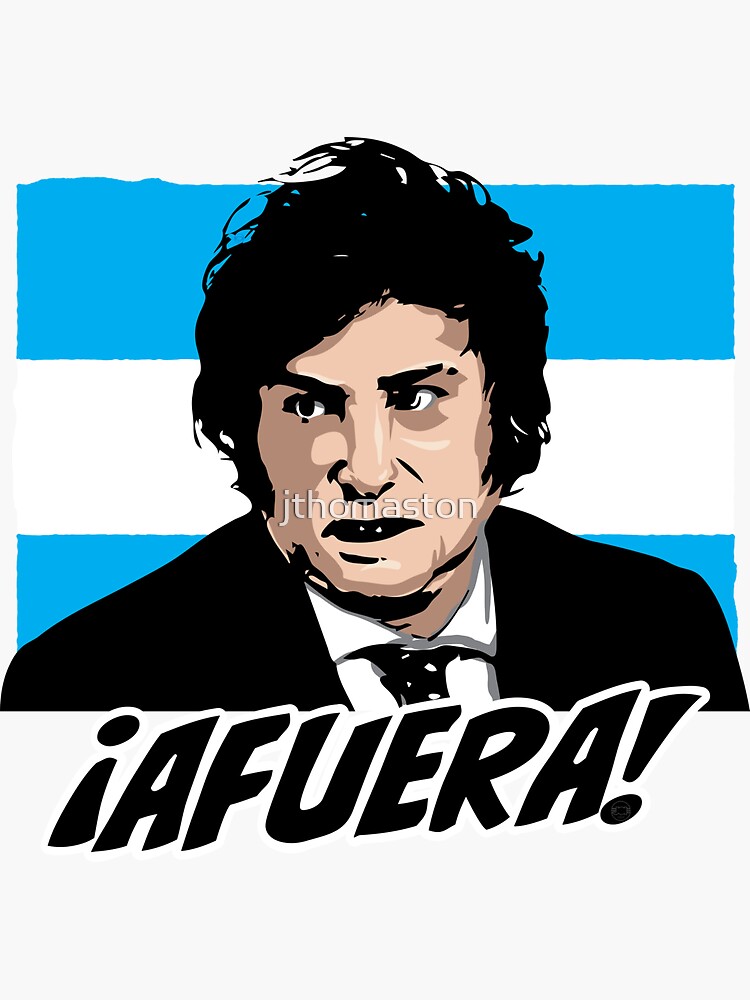 "Afuera Javier Milei" Sticker for Sale by jthomaston | Redbubble
