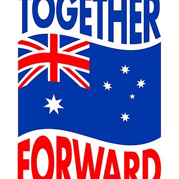 "Together Forward - Australian Flag" Sticker for Sale by OptimaArt ...