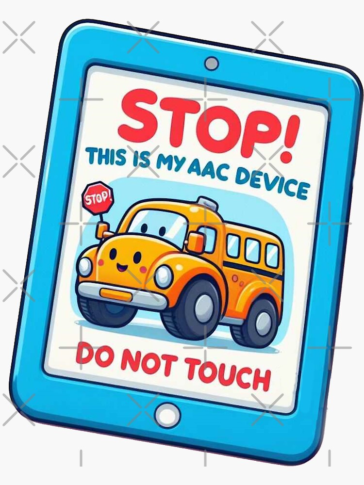 "Stop! Don't touch my AAC device" Sticker for Sale by Vkinsify | Redbubble