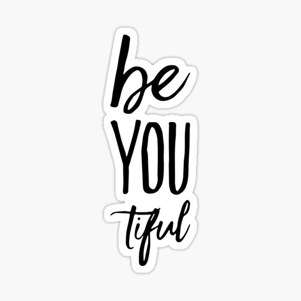 Beyoutiful Stickers | Redbubble