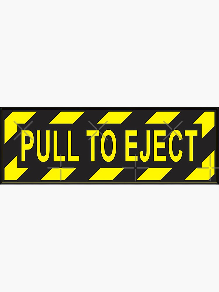 "Pull To Eject" Sticker by ALaChasseBordel | Redbubble