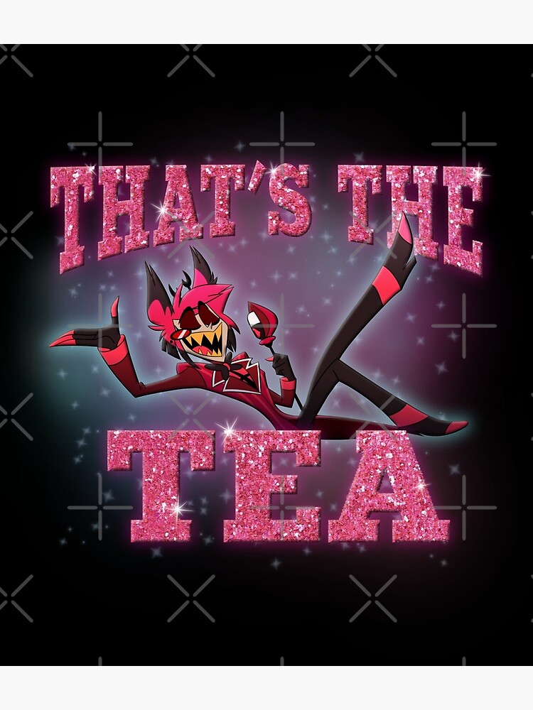 "Alastor - That's the tea - Hazbin Hotel" Poster for Sale by Alpinkpaca ...