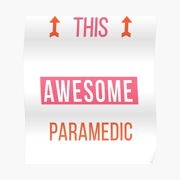 "Paramedic Cool Funny Birthday Gift Awesome Looks Present" Poster by ...