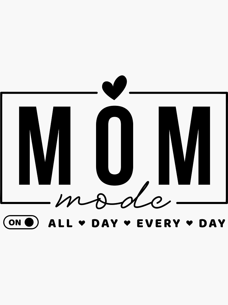 "Mom Mode" Sticker for Sale by HMbyBertha | Redbubble