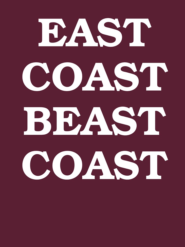 "East Coast, Beast Coast" T-shirt for Sale by edwardchiapet | Redbubble ...
