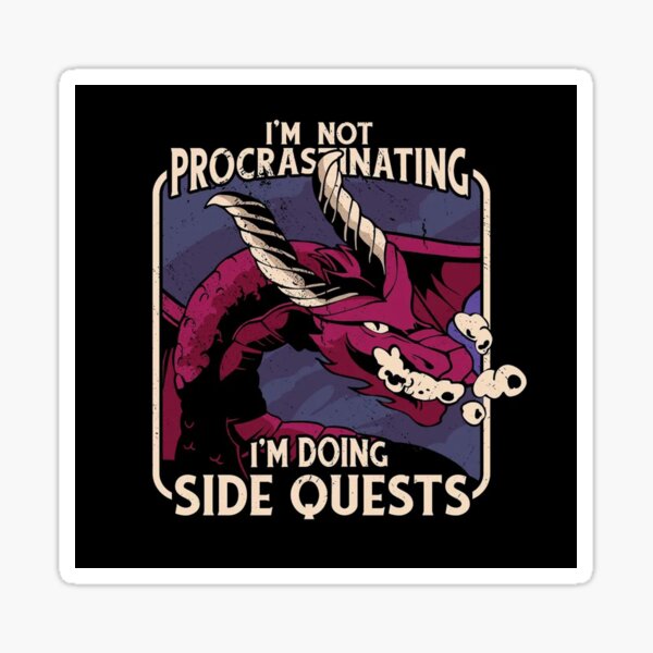 "Im Not Procrastinating, Im Doing Side Quests Adhd fantasy" Sticker for ...