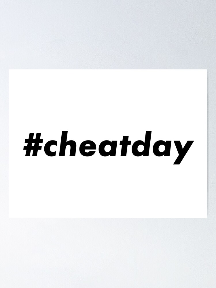"#cheatday" Poster by teesaurus | Redbubble