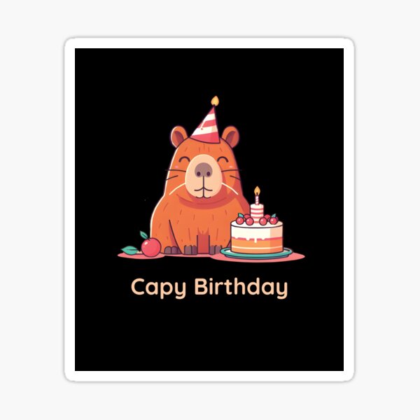 "Capybirthday, Capy Birthday! Cute Capybara " Sticker for Sale by ...