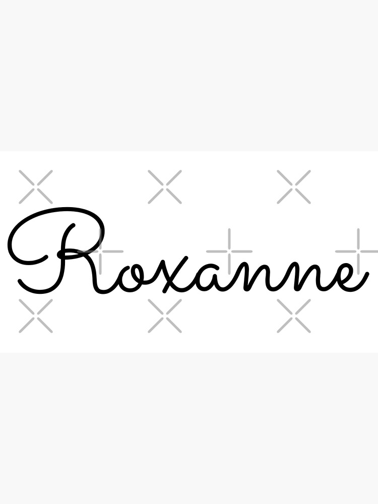 Roxanne Name