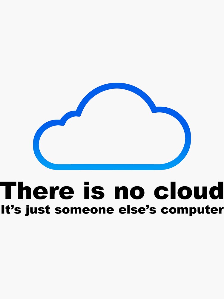 "There Is No Cloud" Sticker for Sale by mrdavidhowell | Redbubble