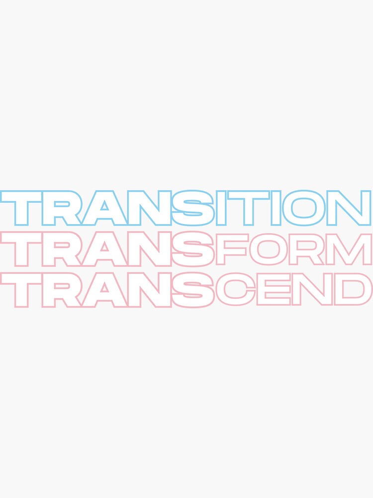 "TRANSition TRANSform TRANScend (TRANSverse)" Sticker for Sale by ...