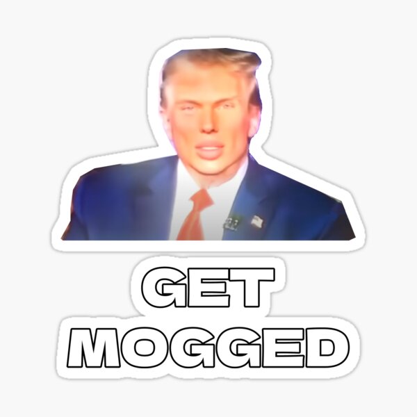 "Get Mogged (Mogger, Looksmaxxing)" Sticker for Sale by LookinFreshh ...