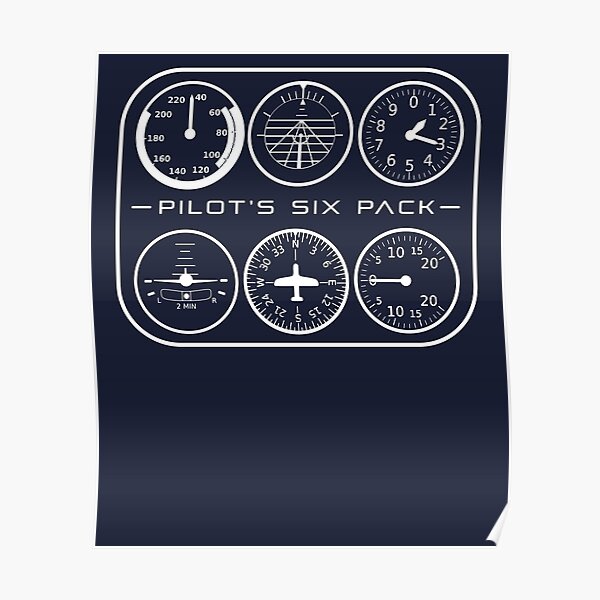 "Pilot's Six Pack | Flight Instruments Aviation" Poster for Sale by ...