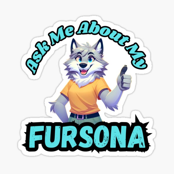 "Ask Me About My Female Wolf Fursona Furry" Sticker for Sale by ...