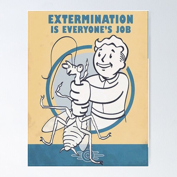 "Extermination Is Everyone`s Job" Poster for Sale by EndlessElegance ...